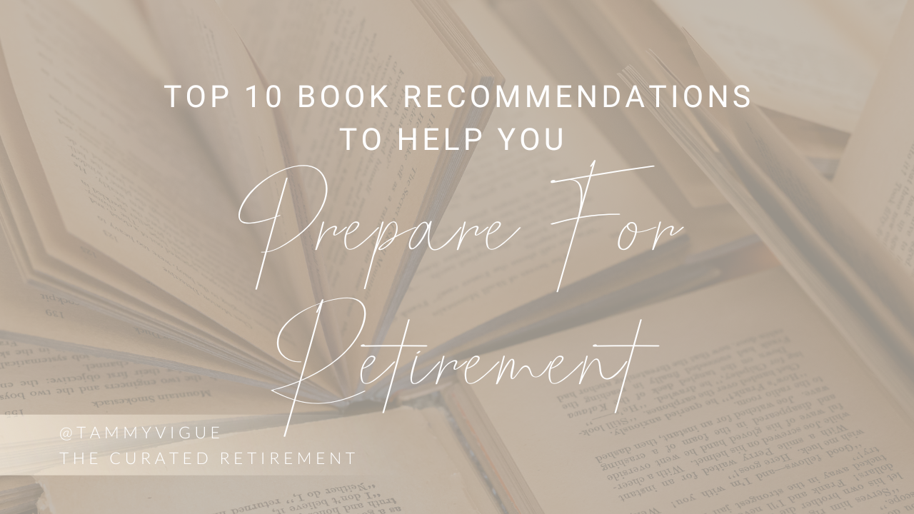 Top 10 Book Recommendations to Help you Prepare for Retirement - Tammy ...